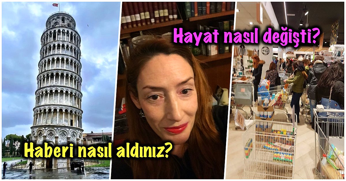 Koronavirüs Nedeniyle Karantinaya Alınan İtalya'daki Yaşamın Nasıl ...