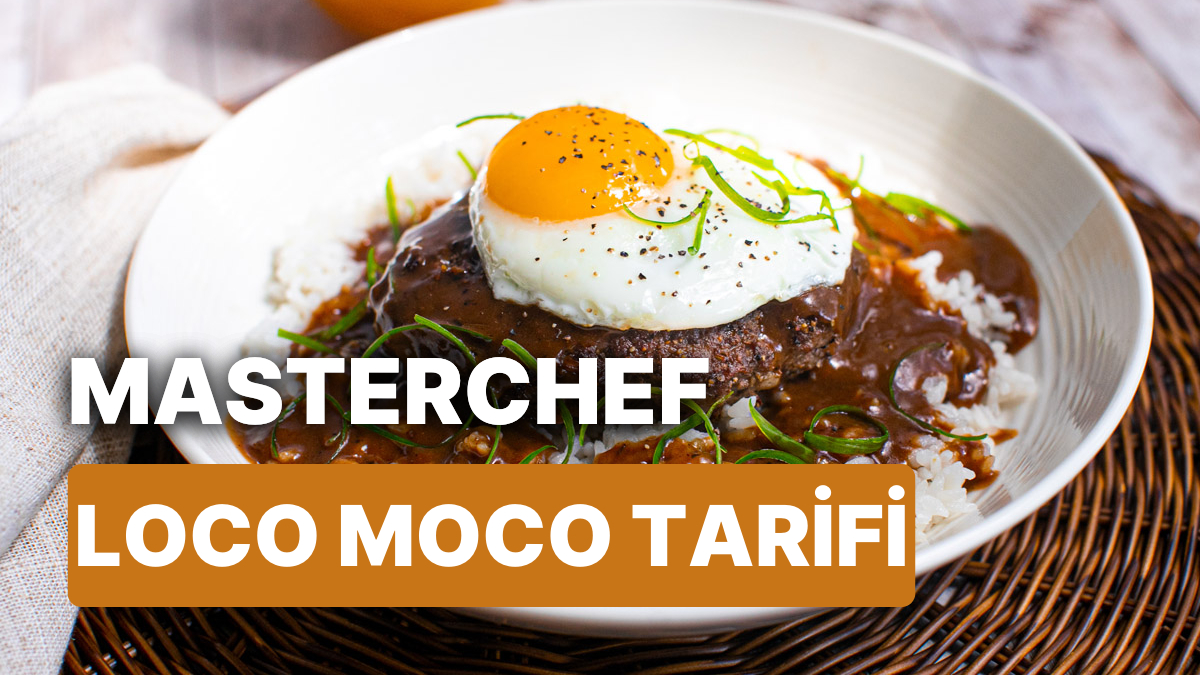 MasterChef Loco Moco Tarifi - Onedio