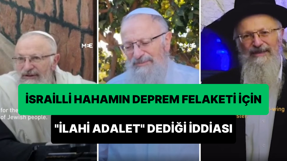 İsrailli Haham Eliyahu'nun Kahramanmaraş Merkezli Deprem İçin 'İlahi ...