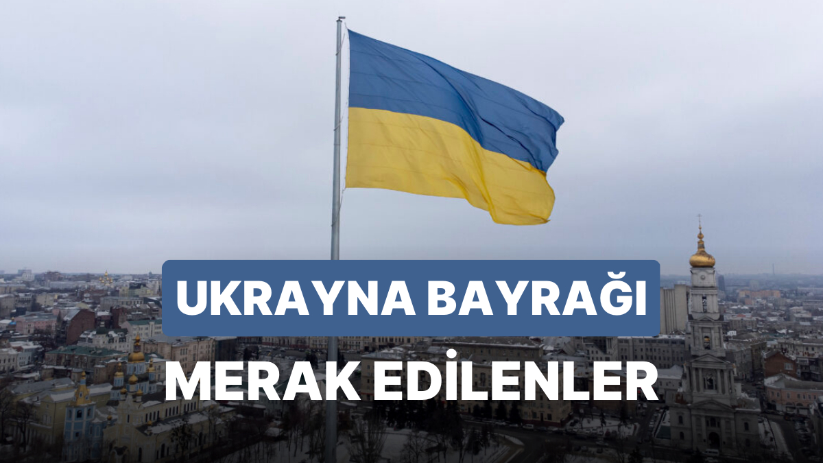 Ukrayna Bayrağı Anlamı - Onedio