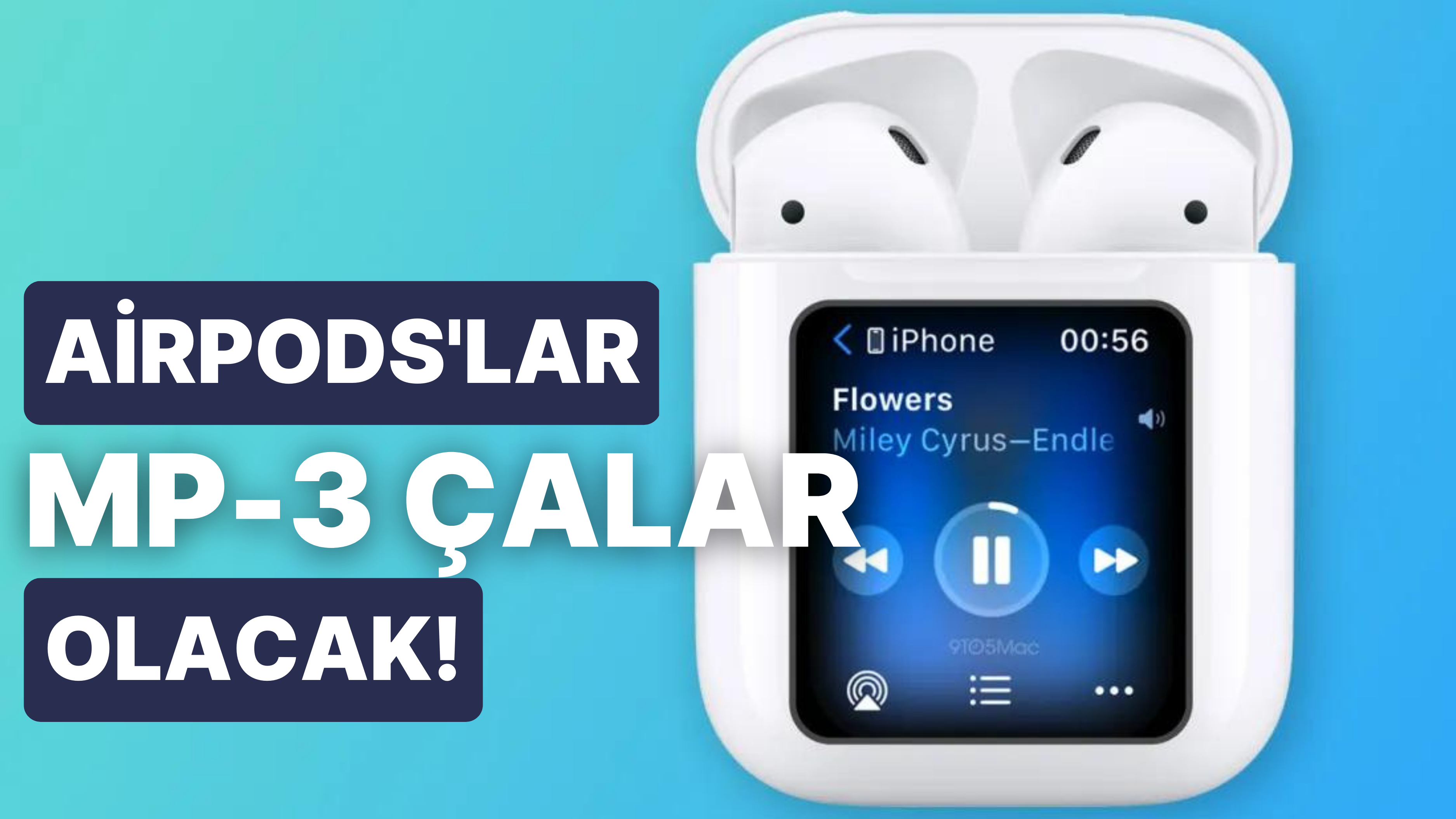 Yeni AirPods'lar Modern MP-3 Çalar Gibi Olabilir! - Onedio