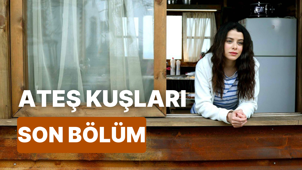 Ateş Kuşları 14. Bölüm: Yeni Bölüm İzle - Onedio