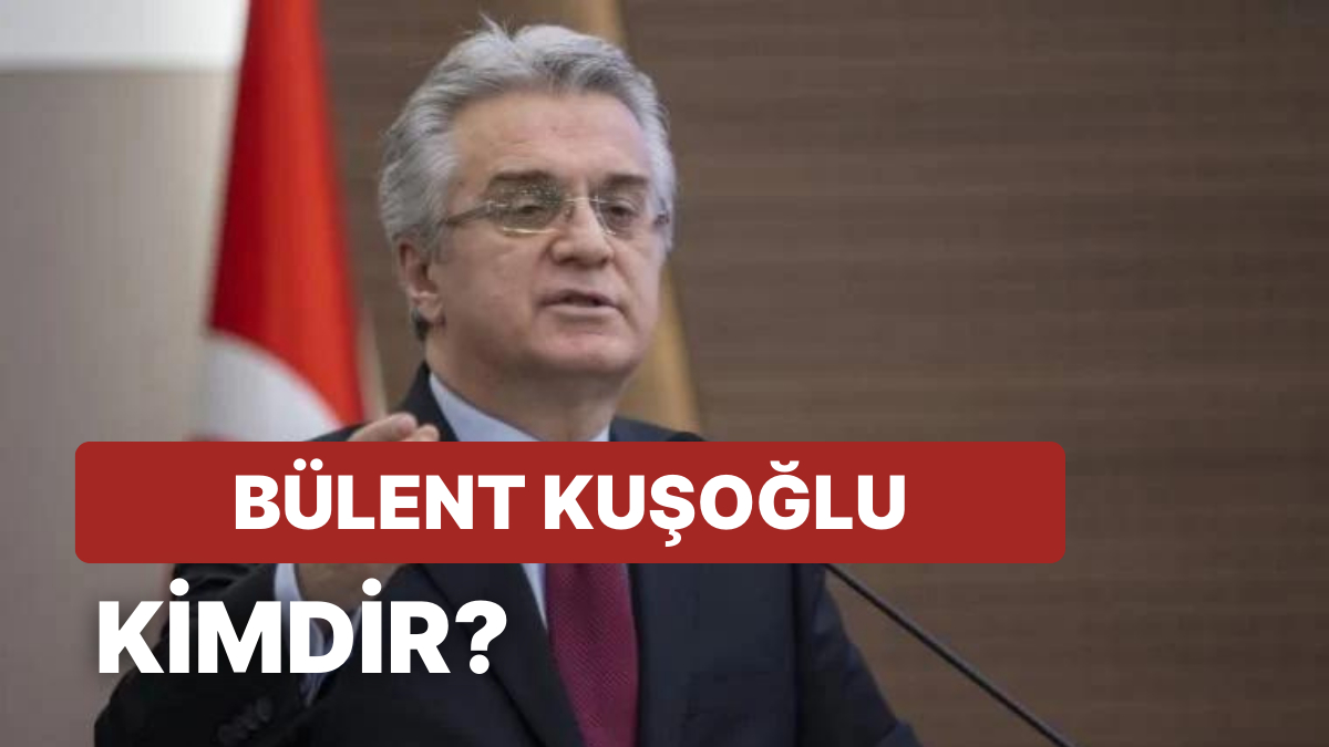 CHP Genel Başkan Yardımcısı Bülent Kuşoğlu Kimdir, Kaç Yaşında? Bülent ...