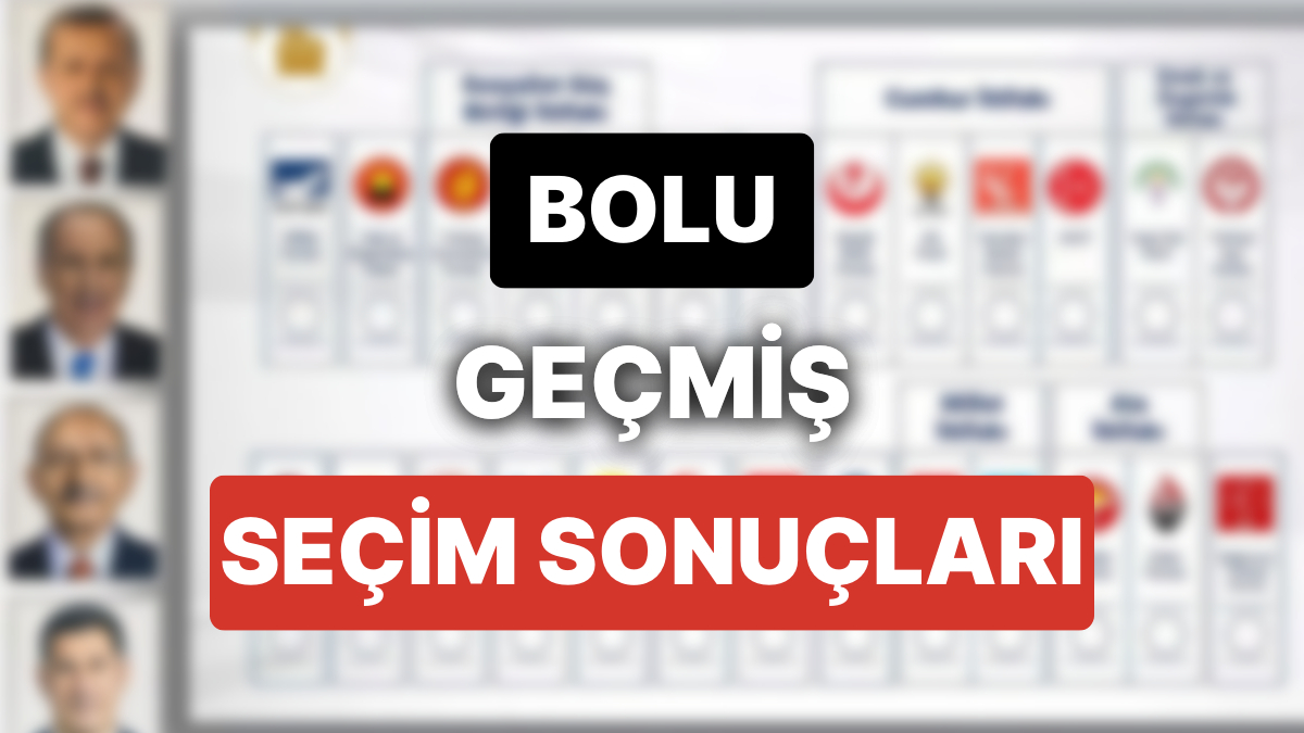 Bolu Eski Seçim Sonuçları - Onedio