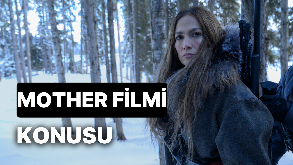 Mother Filmi Konusu Nedir? - Onedio