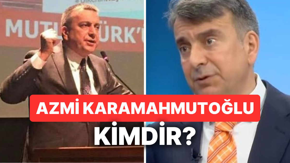 Azmi Karamahmutoğlu Kimdir? - Onedio