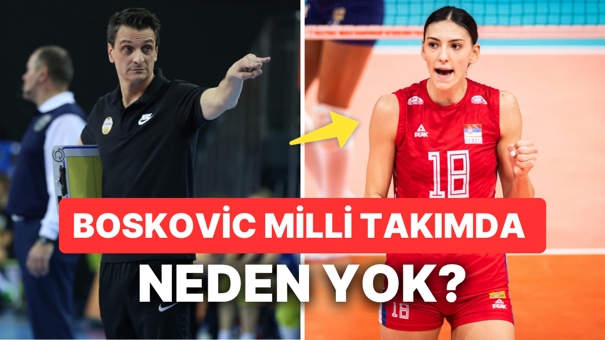 Boskovic Neden Yok? Tijana Boskovic Milli Takımda Niye Yer Almadı? - Onedio