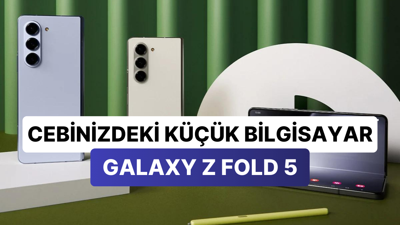 Samsung Galaxy Z Fold 5 - Onedio