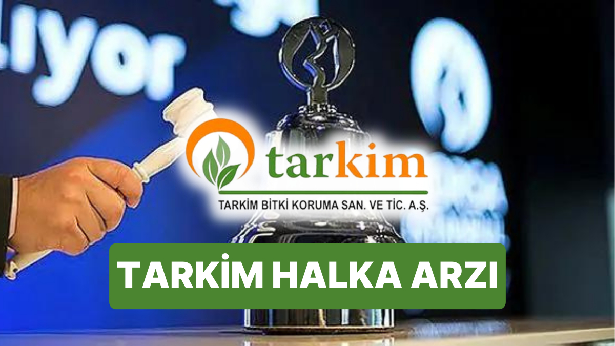 Tarkim Halka Arzı Ne Zaman? Tarkim Kimin? - Onedio
