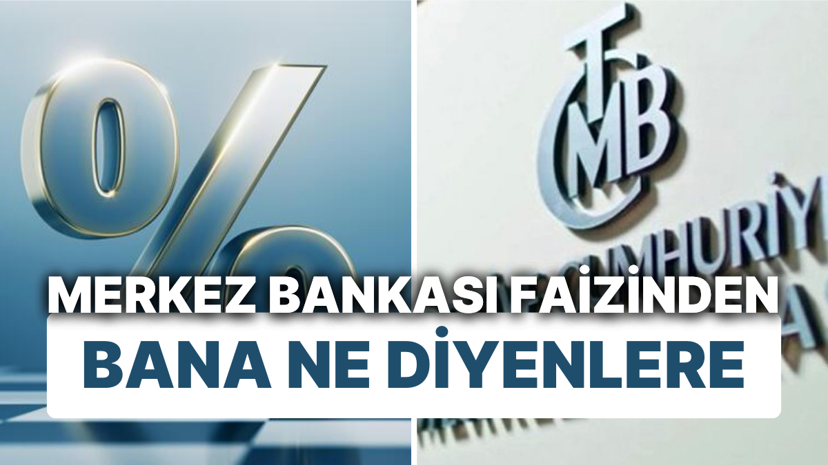 Merkez Bankası Faizi Hayatımızda Hangi Faizleri Etkiliyor? - Onedio