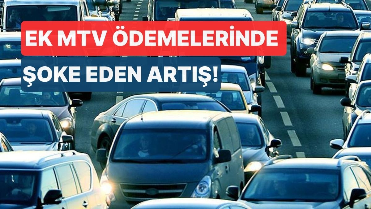 Ek MTV Ödemelerinde Şoke Eden Artış! 22 Günde Yüzde 20'den Yüzde 87'ye ...