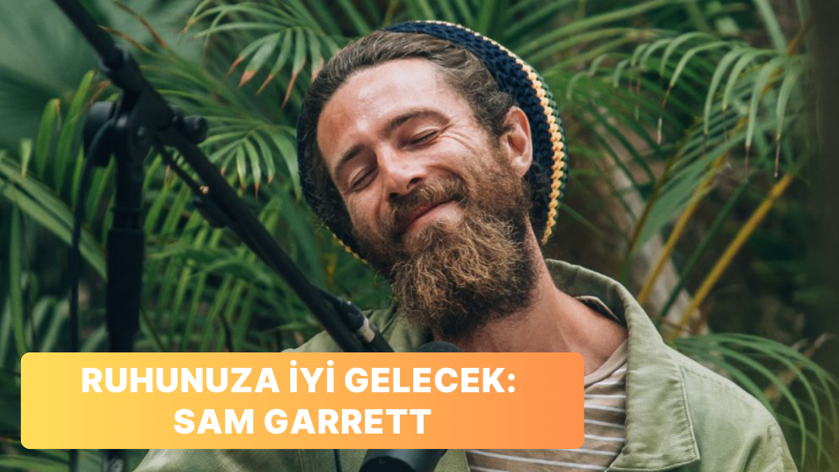 Her Notasıyla Ruhunuza İyi Gelecek Sam Garrett ve 16 Parçası - Onedio