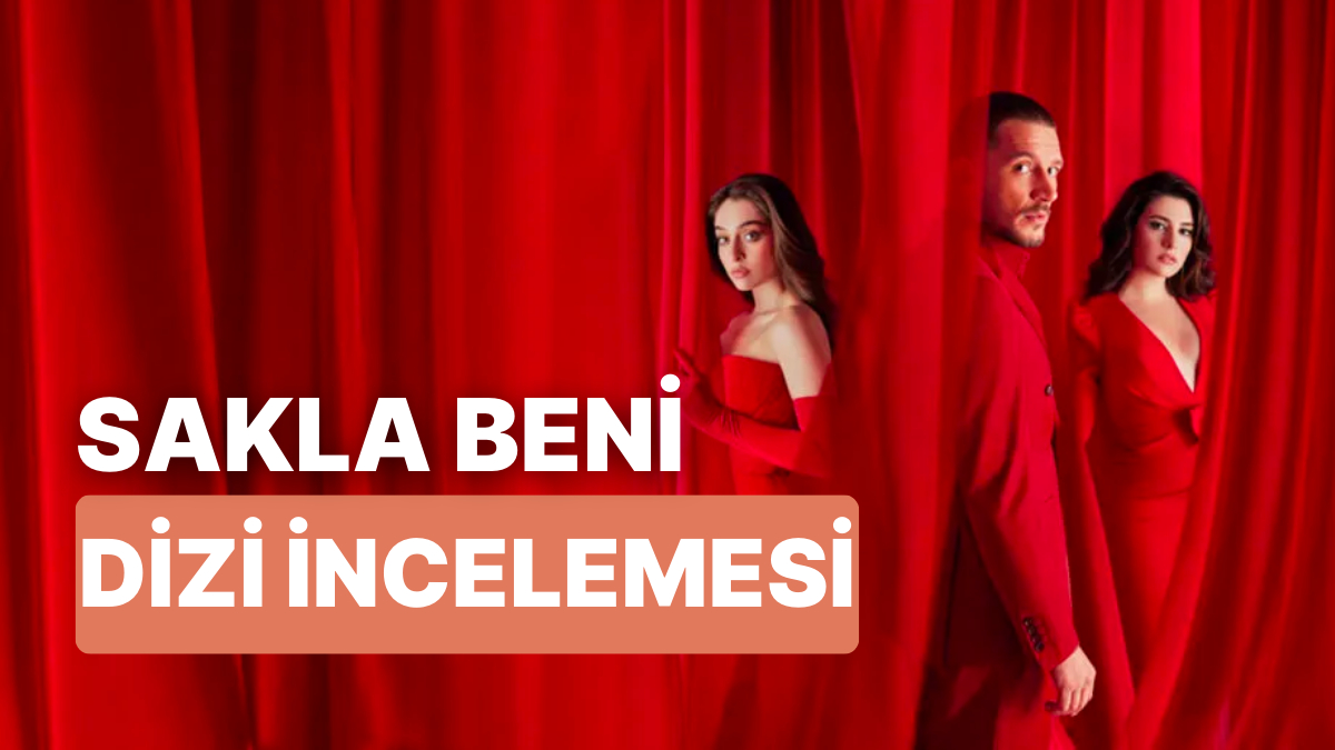 Sakla Beni Konusu Nedir, Oyuncuları Kimlerdir? - Onedio