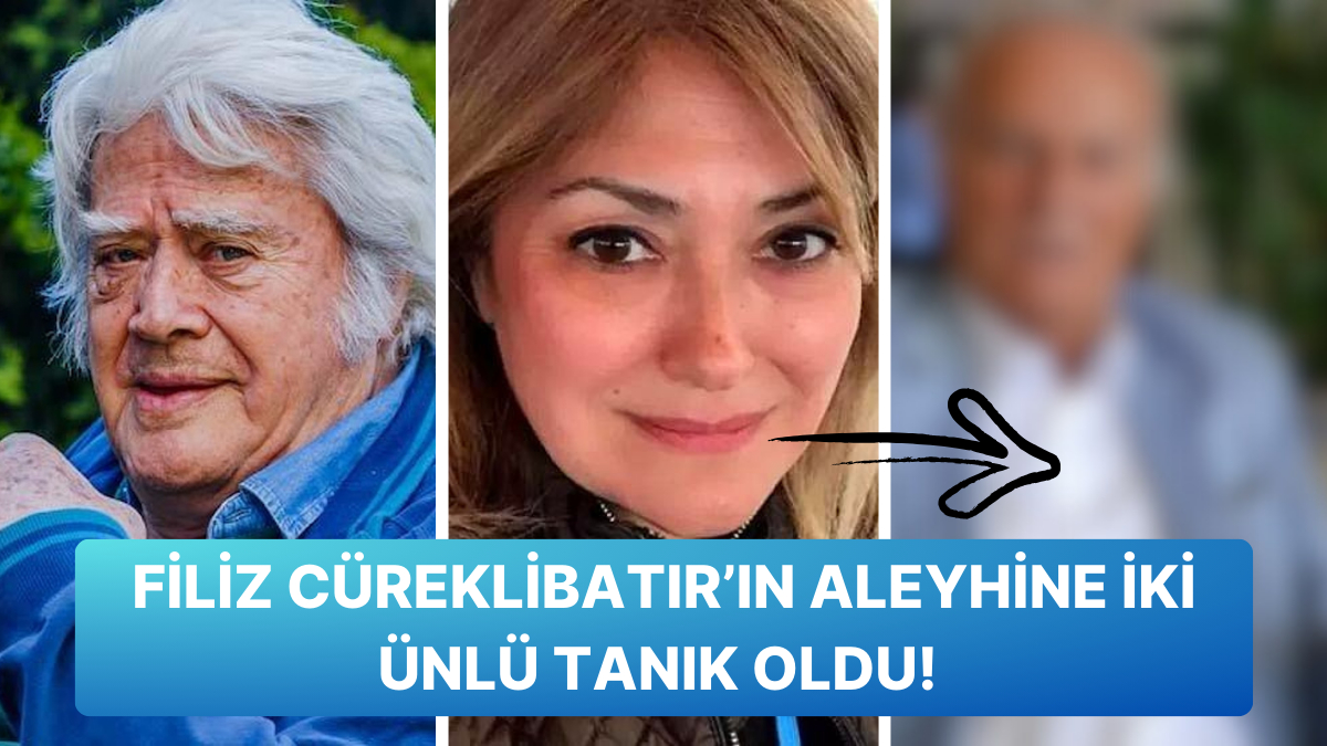 Filiz Cüreklibatır'ın Davasında İki Ünlü Tanık! - Onedio