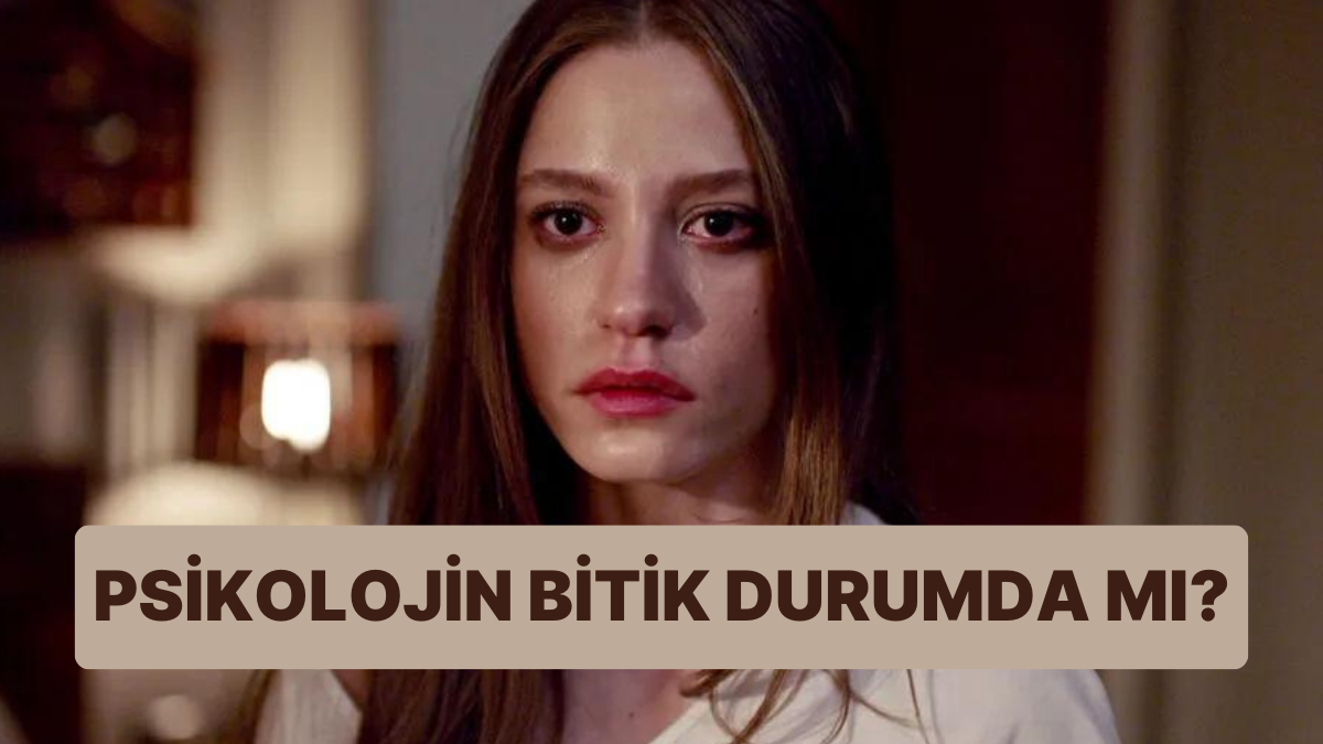 Bu Davranışlarda Bulunuyorsan Senin Psikolojin Bitik Demektir! - Onedio