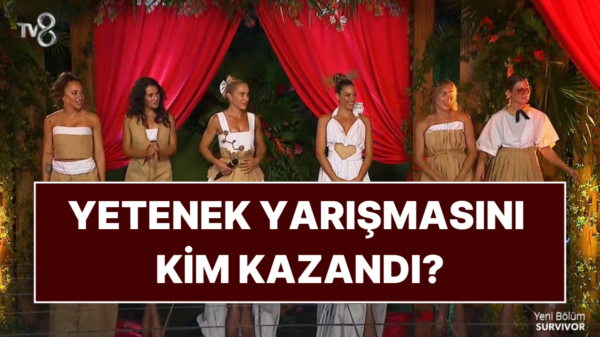 Survivor 2025 Yetenek Yarışmasını Kim Kazandı? - Onedio