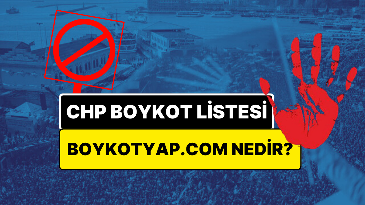 Boykotyap.com Nedir, CHP Boykot Listesi Markaları - Onedio