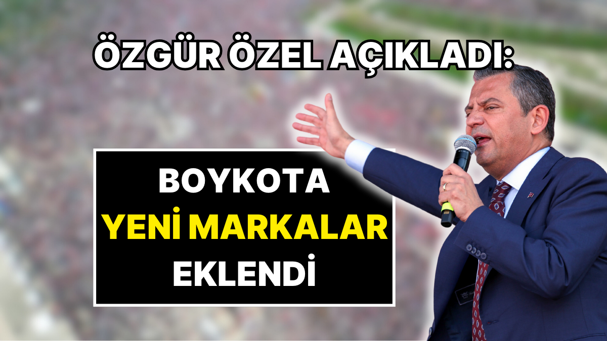 Özgür Özel Yeni Boykot Listesi - Onedio