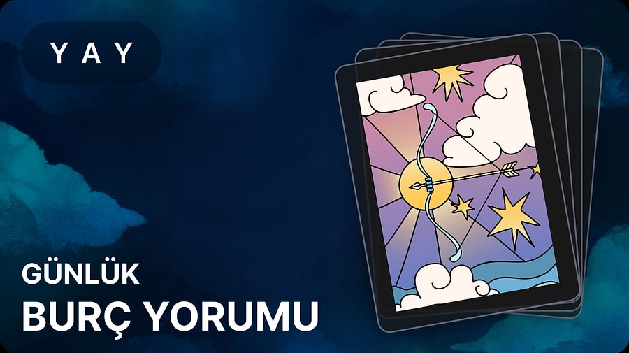 2 Haziran 2026 Günlük Yay Burç Yorumu - Onedio