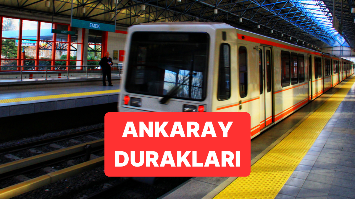 Ankaray Hangi Duraklardan Geçiyor? Ankaray Saatler - Onedio