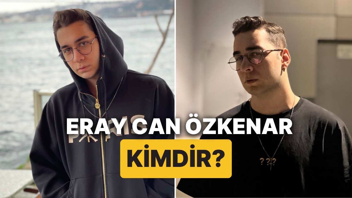 Eray Can Özkenar Kimdir, Kaç Yaşında, Nereli? - Onedio