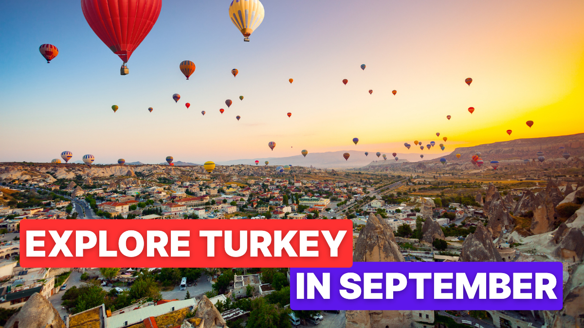What’s the Weather Like in Turkey in September? - Onedio