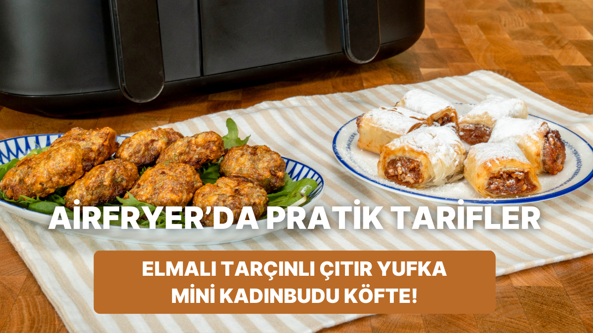 Airfryer'da Elmalı Tarçınlı Çıtır Yufka Ruloları ve Mini Kadınbudu ...